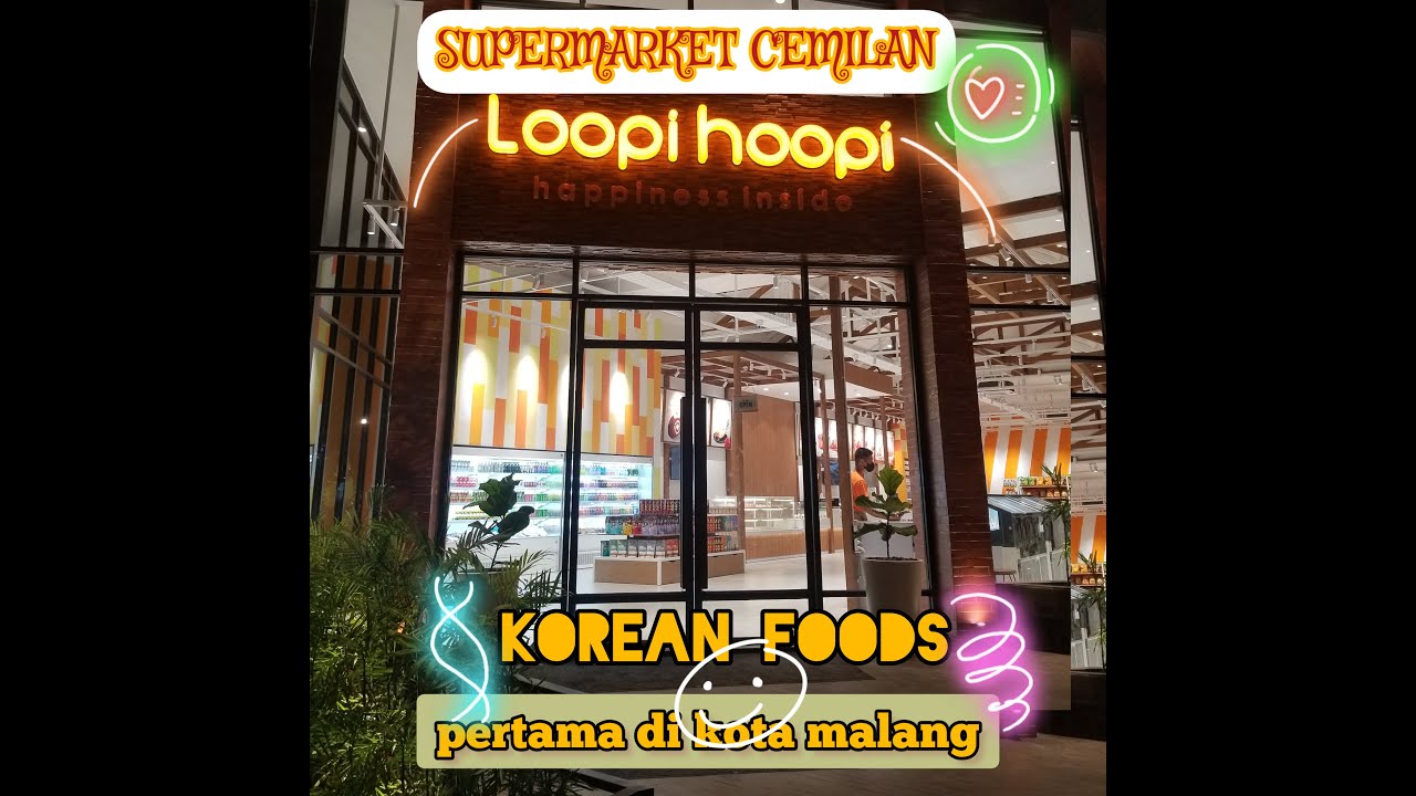 VLOG JALAN2 - LOOPI HOOPI -THE FIRST KOREAN FOODS OUTLET IN MALANG ...