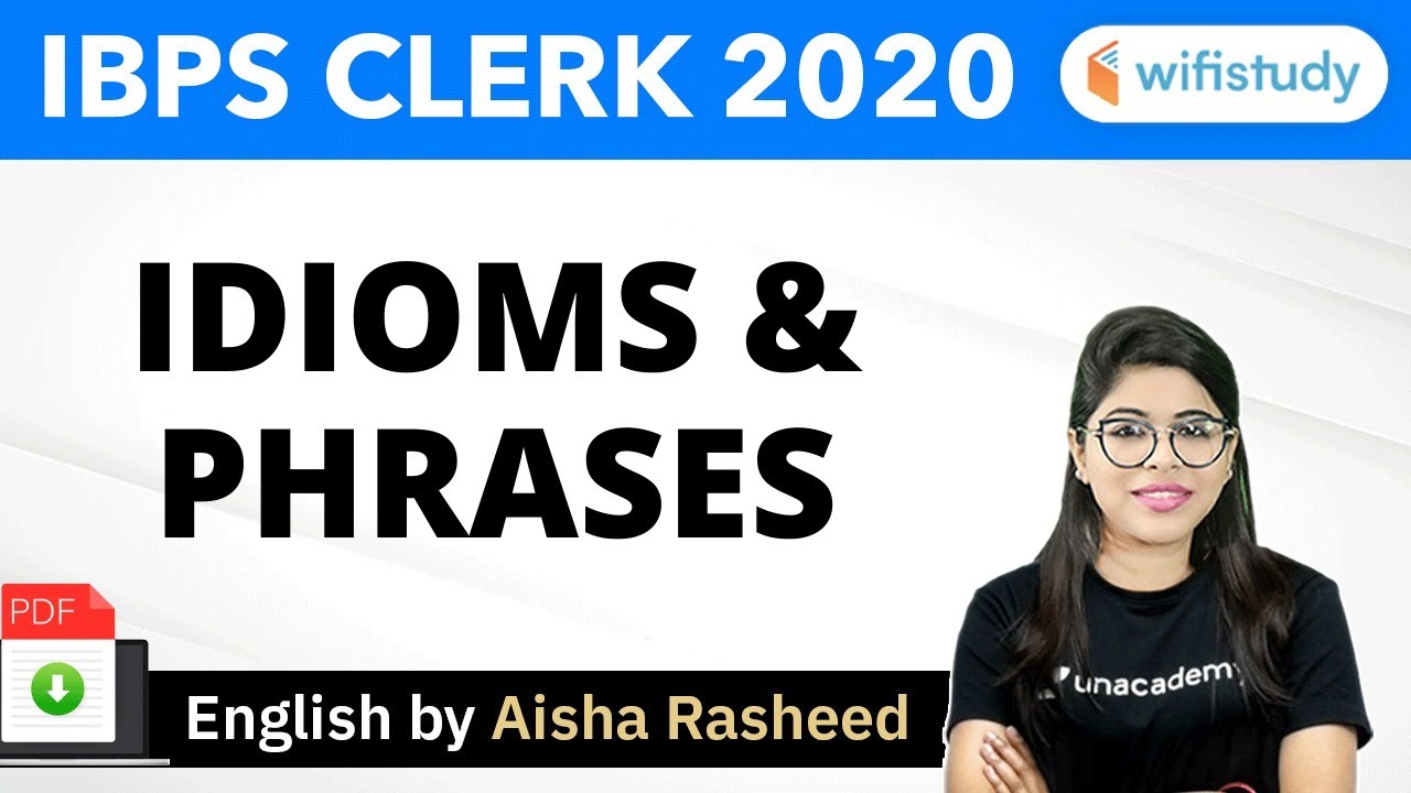 5:00 PM - IBPS Clerk 2020 | English by Aisha Rasheed l Idioms & Phrases ...