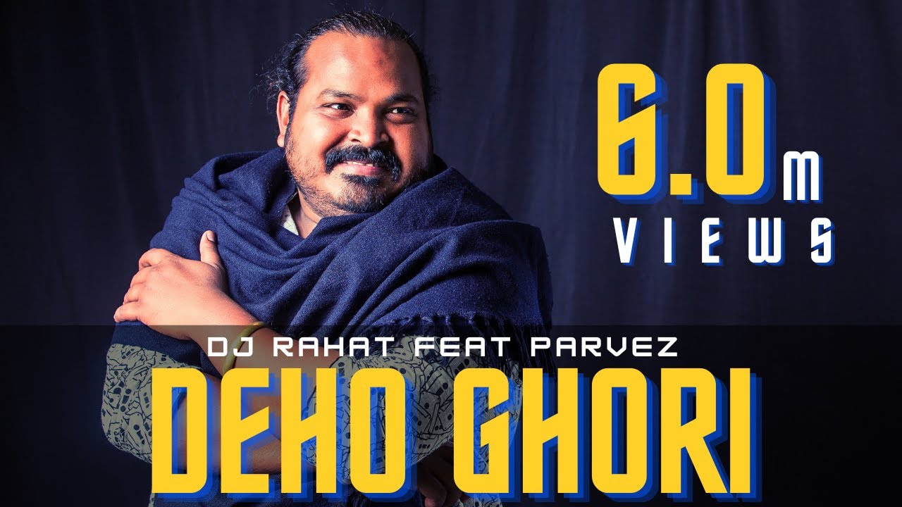 DJ Rahat x Shaker Raza x Parvez - Deho Ghori (2025 Latest Bangla ...
