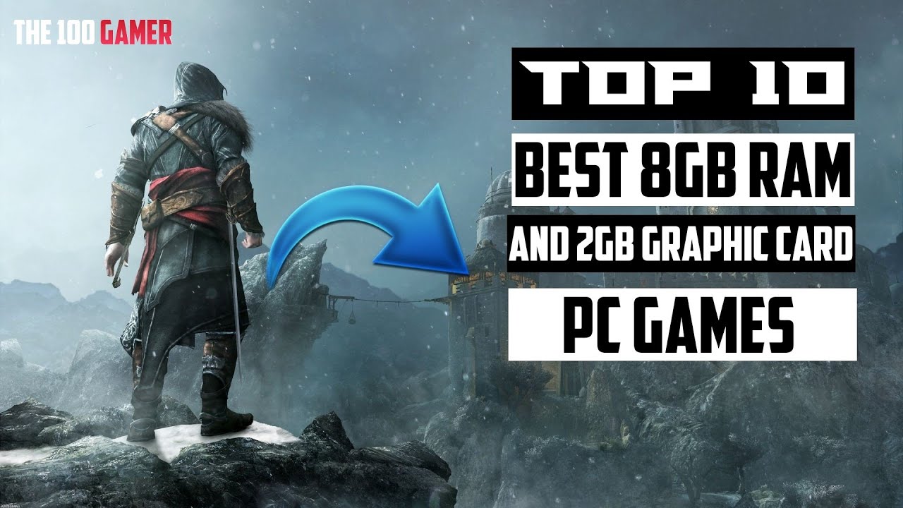 Top 10 Best 8GB Ram & 2GB Graphics Card PC Games - YouTube
