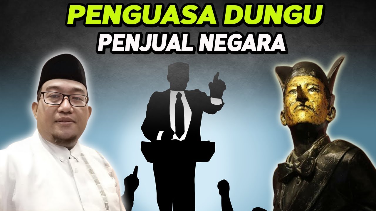 WASPADA.!! PENGUASA DUNGU PENJUAL NEGARA - YouTube