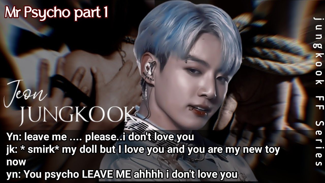 When a psycho falls in love with you and kidnapped you for his pleasure ...