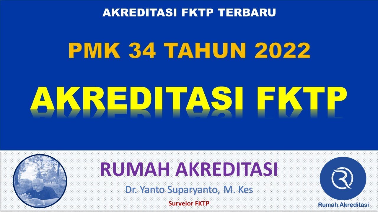 REGULASI AKREDITASI FKTP TERBARU (PMK 34 TAHUN 2022) - YouTube