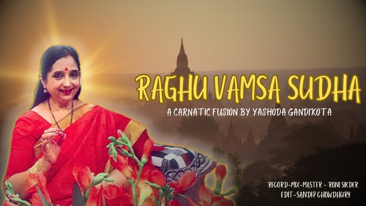 Raghu Vamsa Sudha | Carnatic Fusion | Yashoda Gandikota | - YouTube