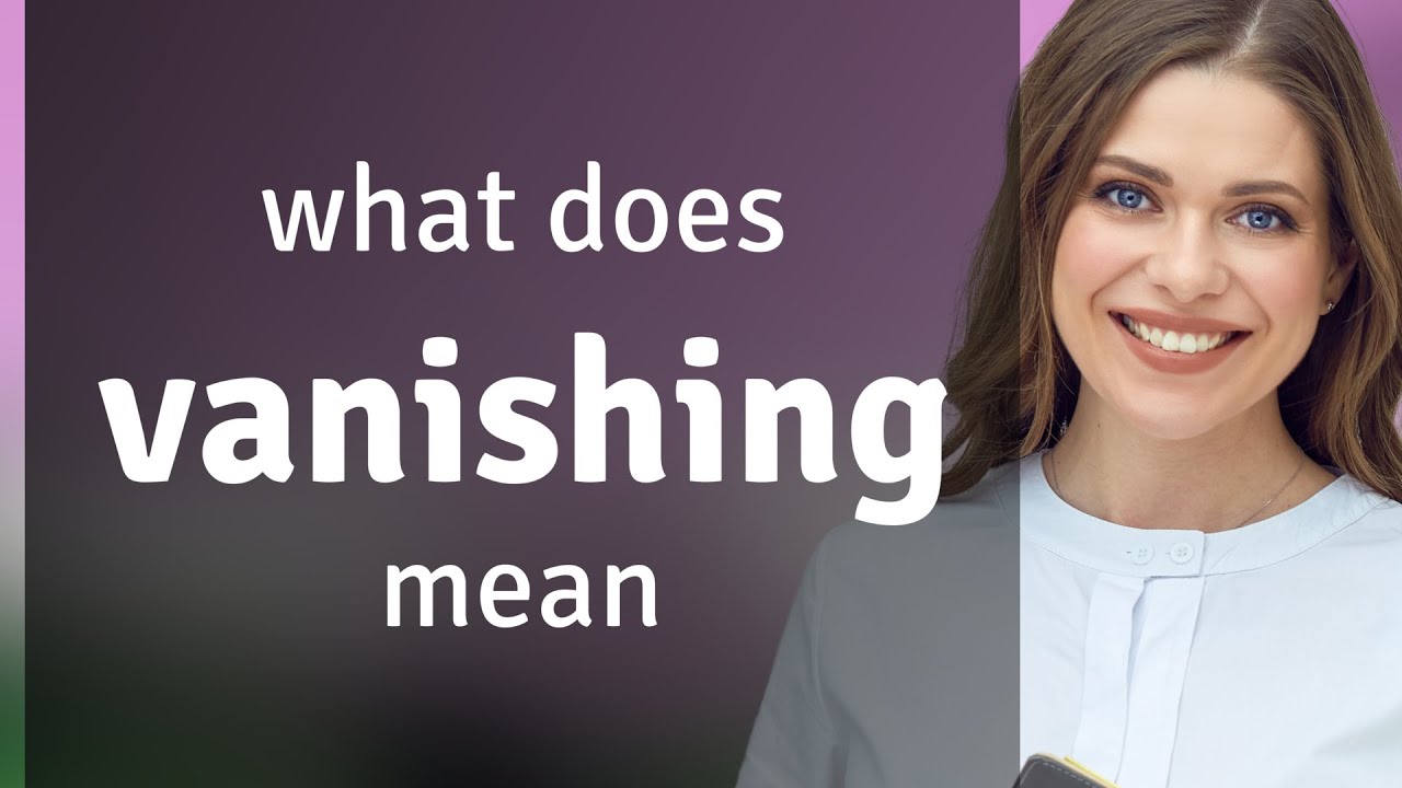 Vanishing | definition of VANISHING - YouTube