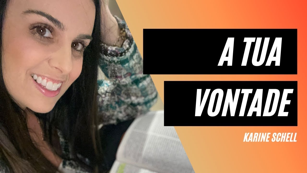 A TUA VONTADE | Karine Schell - YouTube