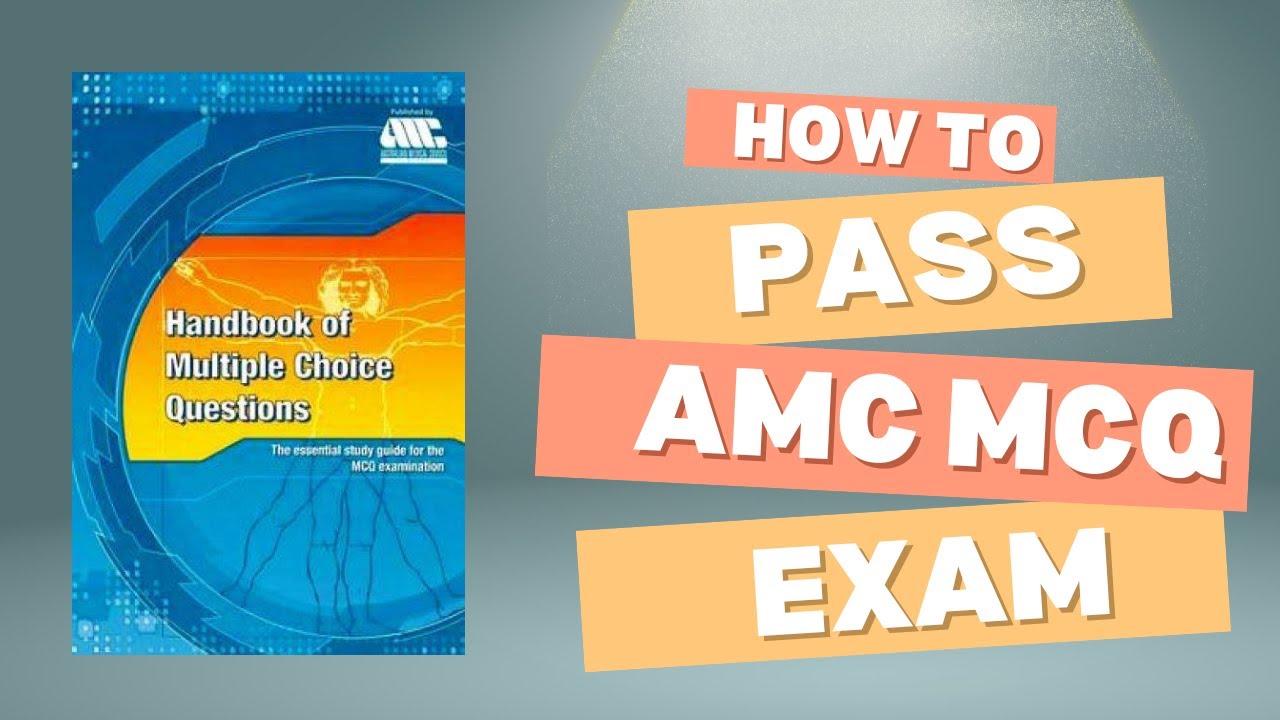 How To Prepare And Pass AMC MCQ In 3 4 Months YouTube how-to-prepare-and-pass-amc-mcq-in-3-4-months-youtube
