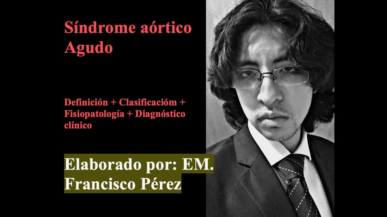 Síndrome aórtico agudo - Definición, clasificación, fisiopatología y ...