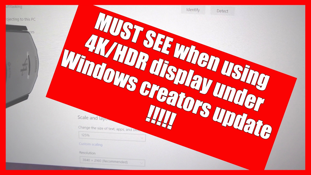 MUST SEE when using Windows Creators update with 4K/HDR displays DC ...
