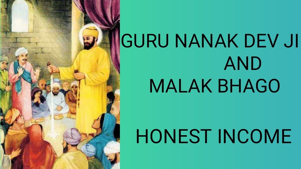 GURU NANAK DEV JI AND MALAK BHAGO. SIGNIFICANCE OF HONEST INCOME. - YouTube