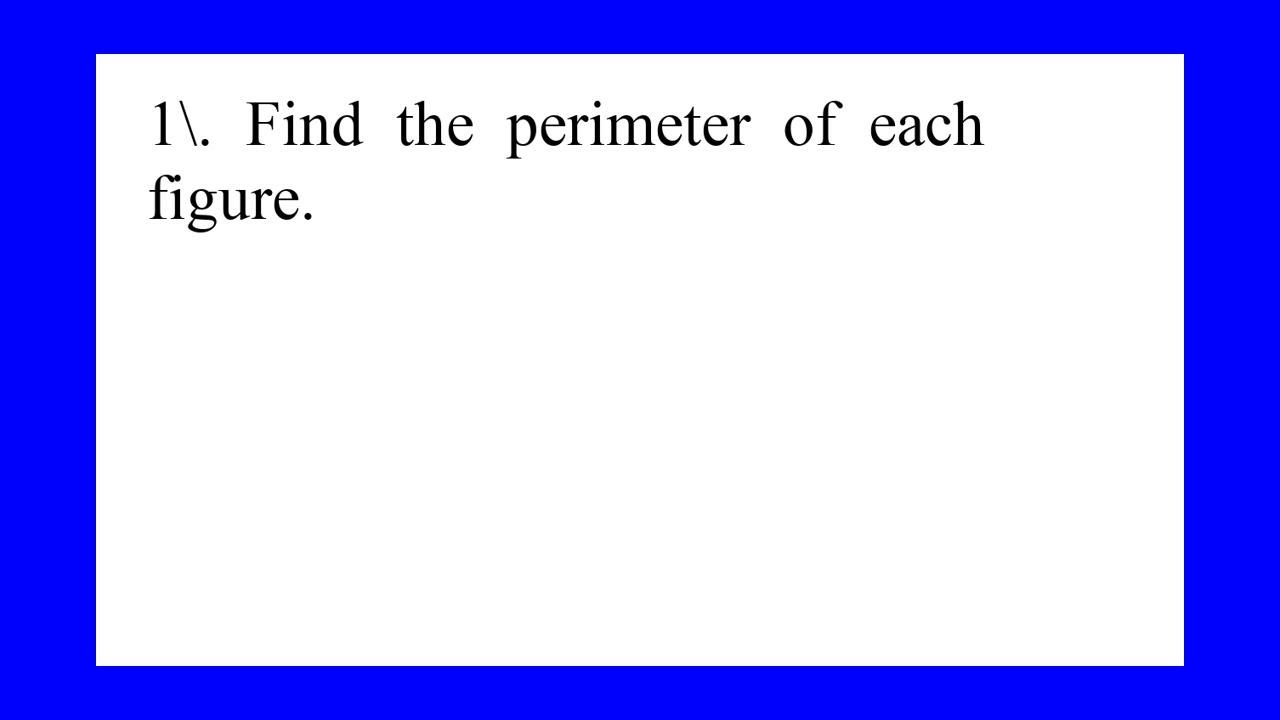 1. Find the perimeter of each figure 2. 52 feet 40 feet 52 feet 72 feet ...