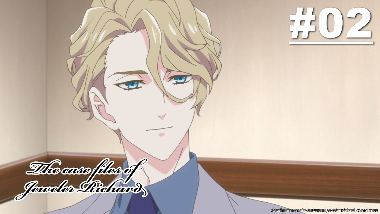 The Case Files of Jeweler Richard - Episode 02 [English Sub] - YouTube