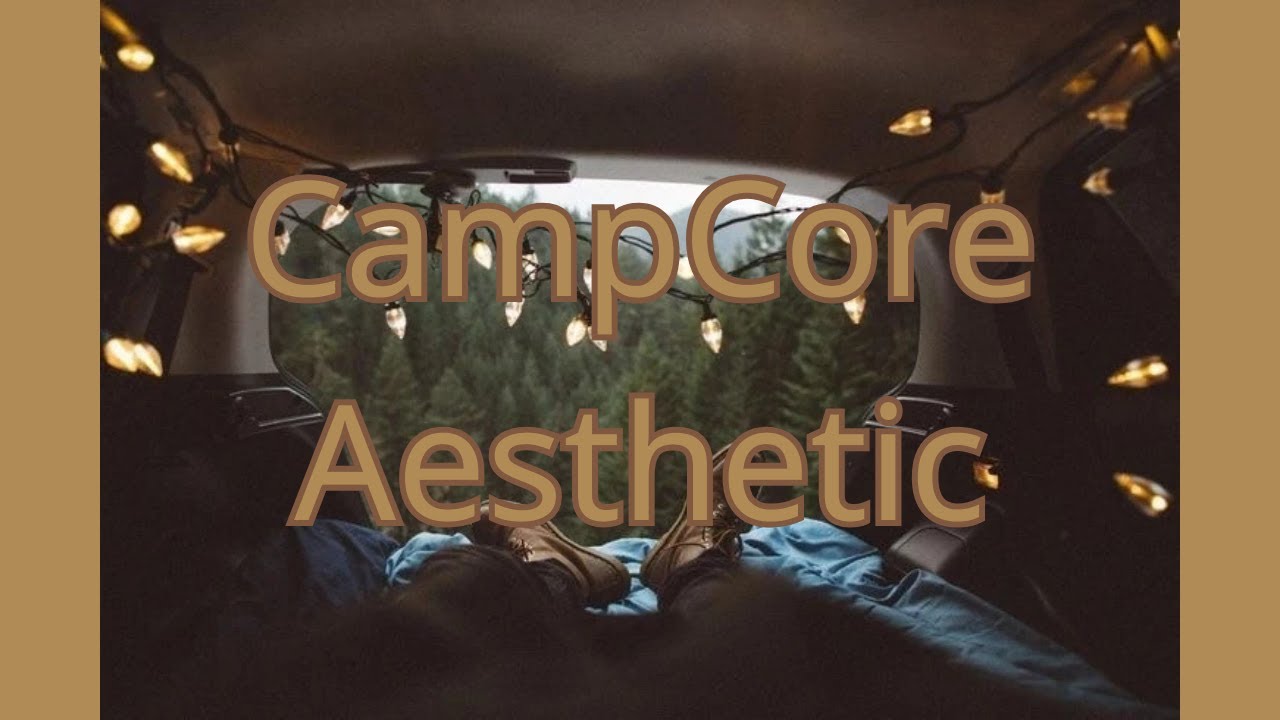 Escape to Nature The Ultimate Campcore Vibes Playlist 🌲 - YouTube