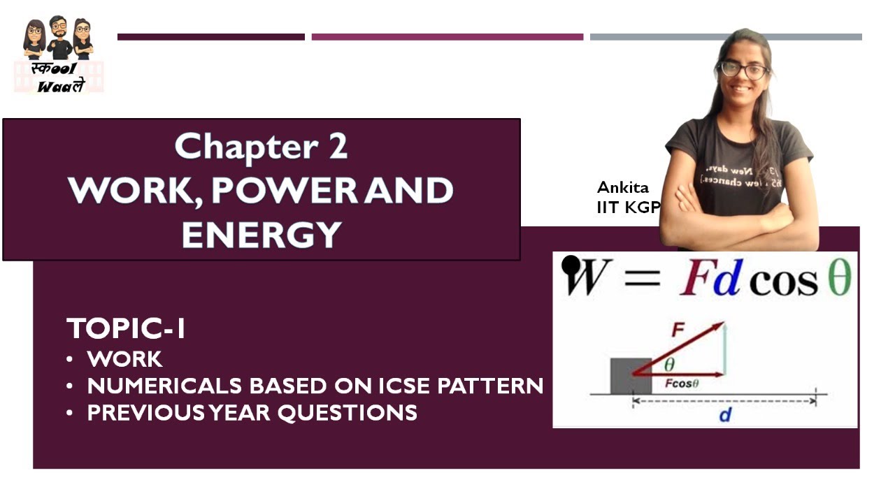 CHAPTER 2 | WORK | POWER | ENERGY | ICSE | DETAILED EXPLAINATION | PART 1 - YouTube