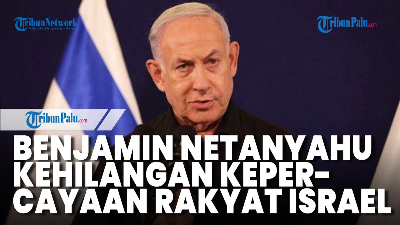 Benjamin Netanyahu Kehilangan Kepercayaan Rakyat Israel - YouTube