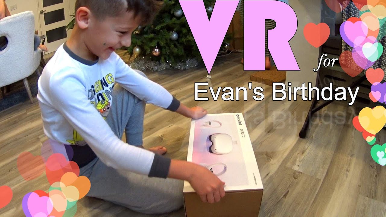 Evan Got VR for Birthday! Oculus Quest 2 - YouTube