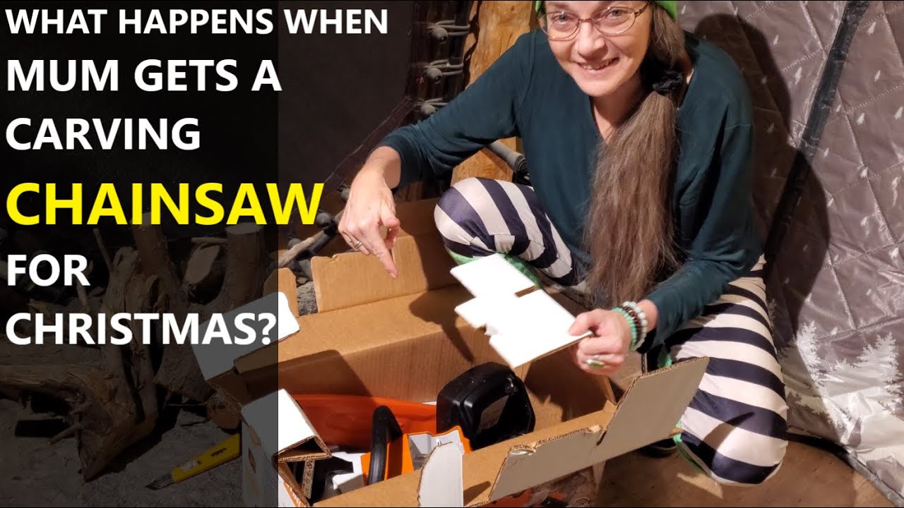 MUM GETS A CARVING CHAINSAW FOR CHRISTMAS | #tools #stihl #wood #art ...