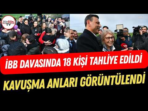 İBB davasında 18 kişi sabaha karşı tahliye edildi: Kavuşma anları böyle görüntülendi