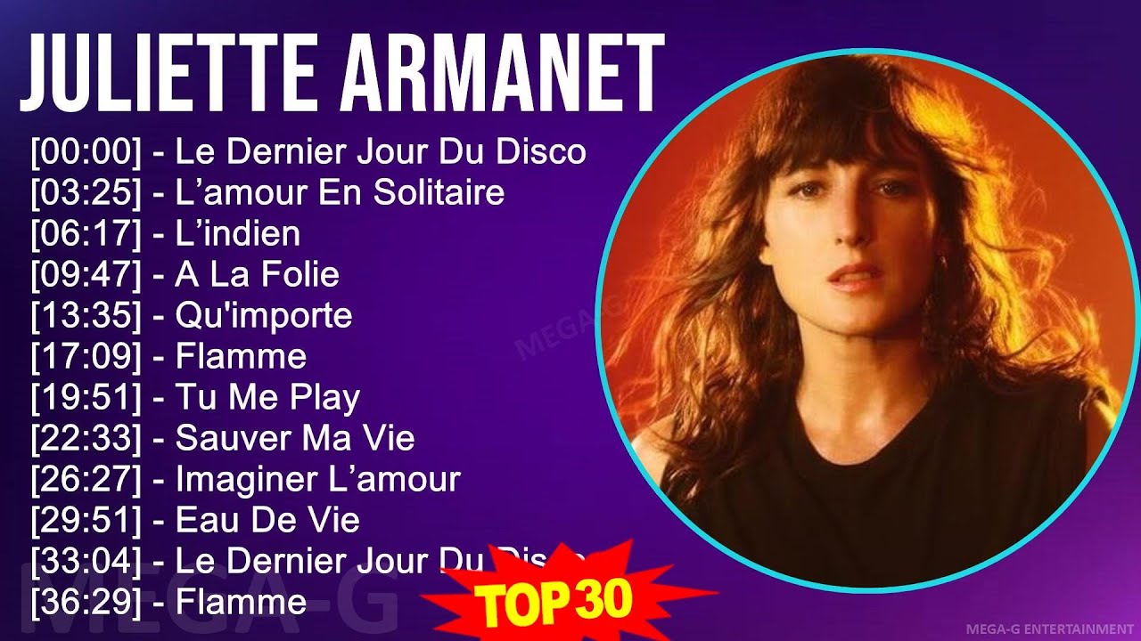 Juliette Armanet 2024 MIX Greatest Hits - Le Dernier Jour Du Disco, L ...
