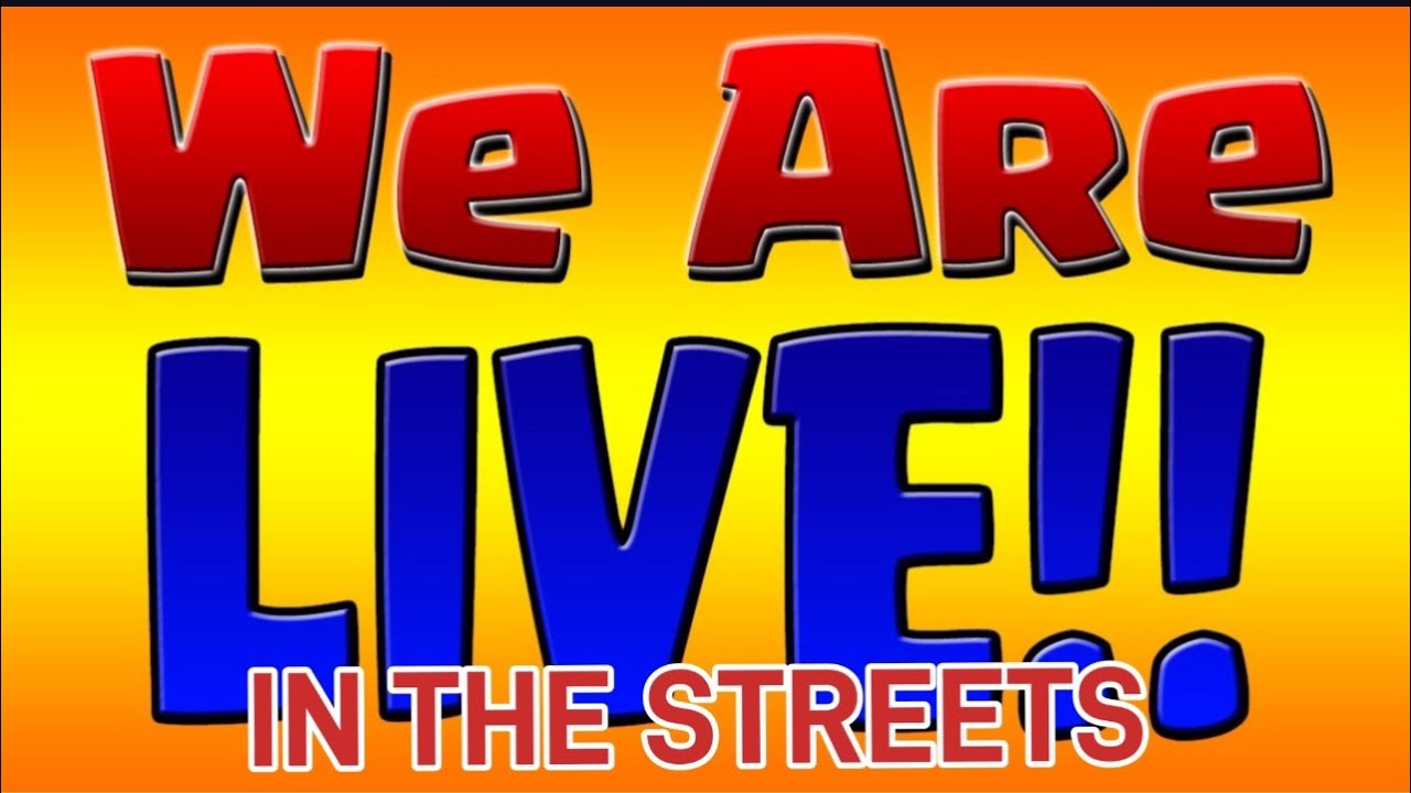 We are back live in the streets - YouTube