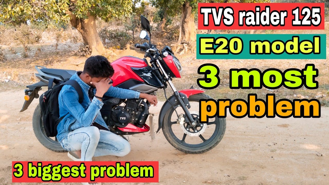 TVS raider 125 E20 model 3 most biggest problem || 3 big problem ये प्रॉब्लम से परेशान हो गया हु ...