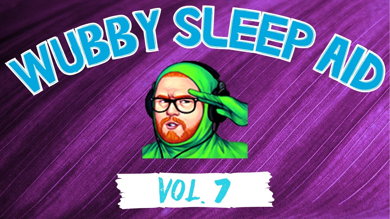 Wubby Sleep Aid: Volume Seven - YouTube
