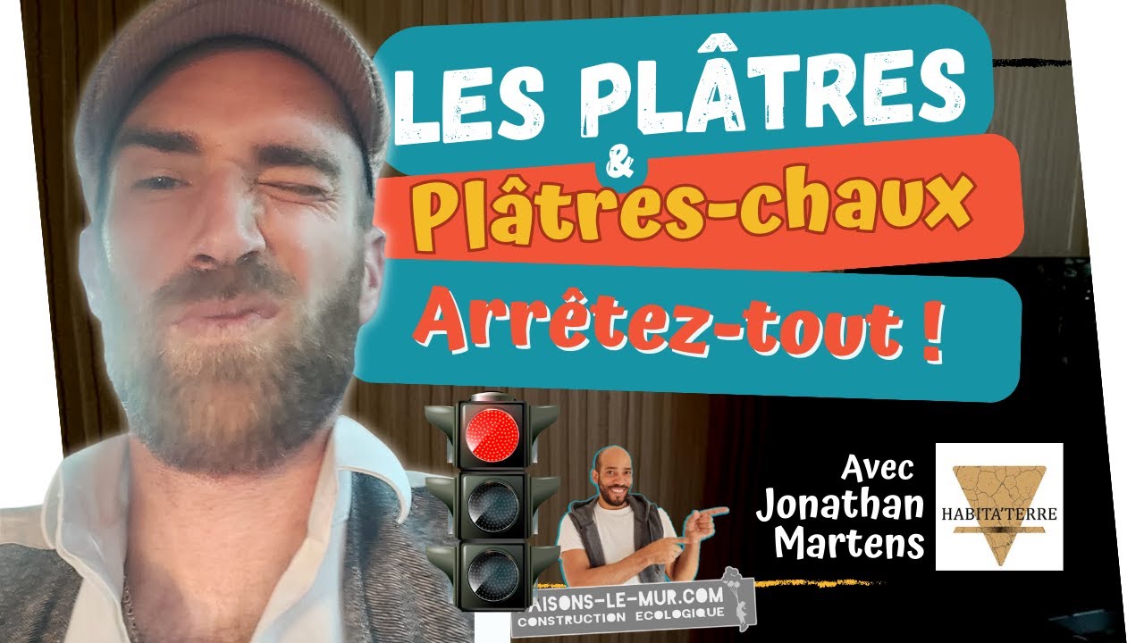 PLÂTRES & PLÂTRE-CHAUX : Sortir des croyances populaires (Ft. Jonathan ...