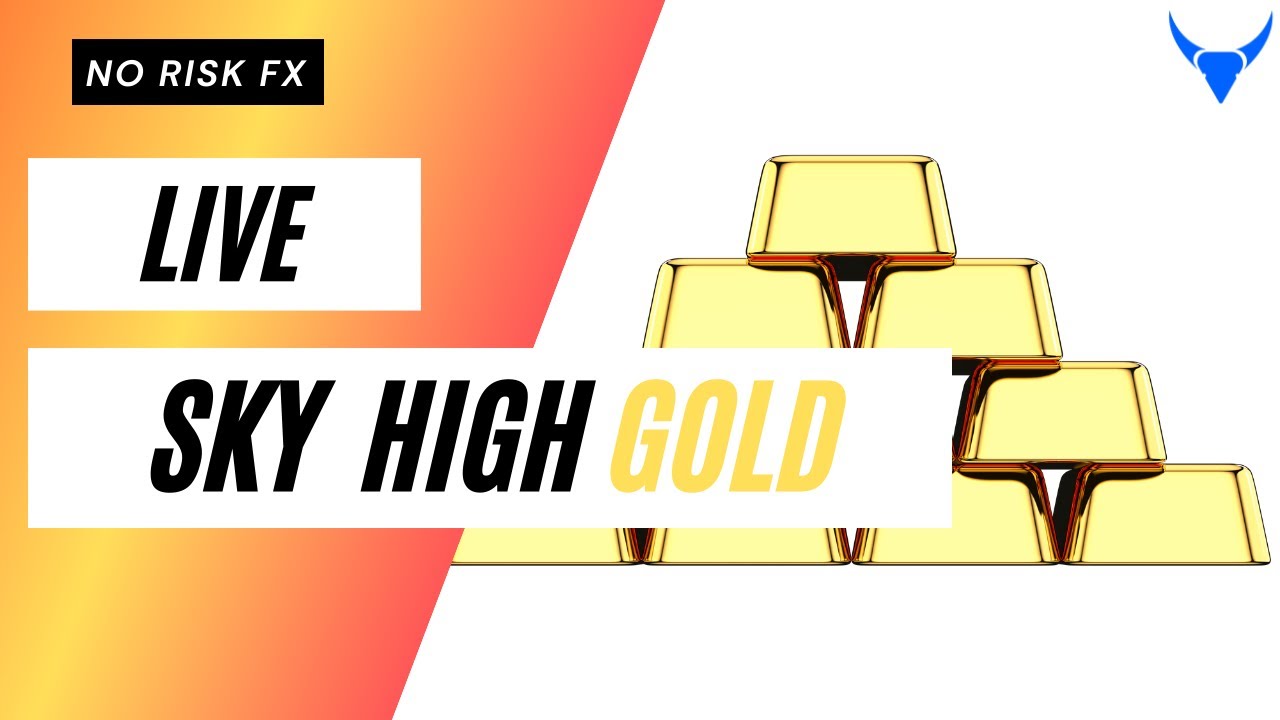 GOLD Going Sky High "LIVE FOREX Markets" - YouTube