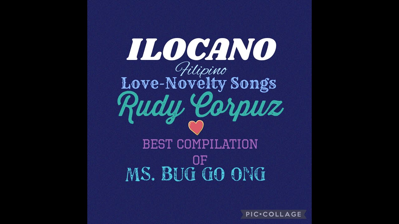 Ilocano (Filipino) Novelty Love Songs by Rudy Corpuz - YouTube
