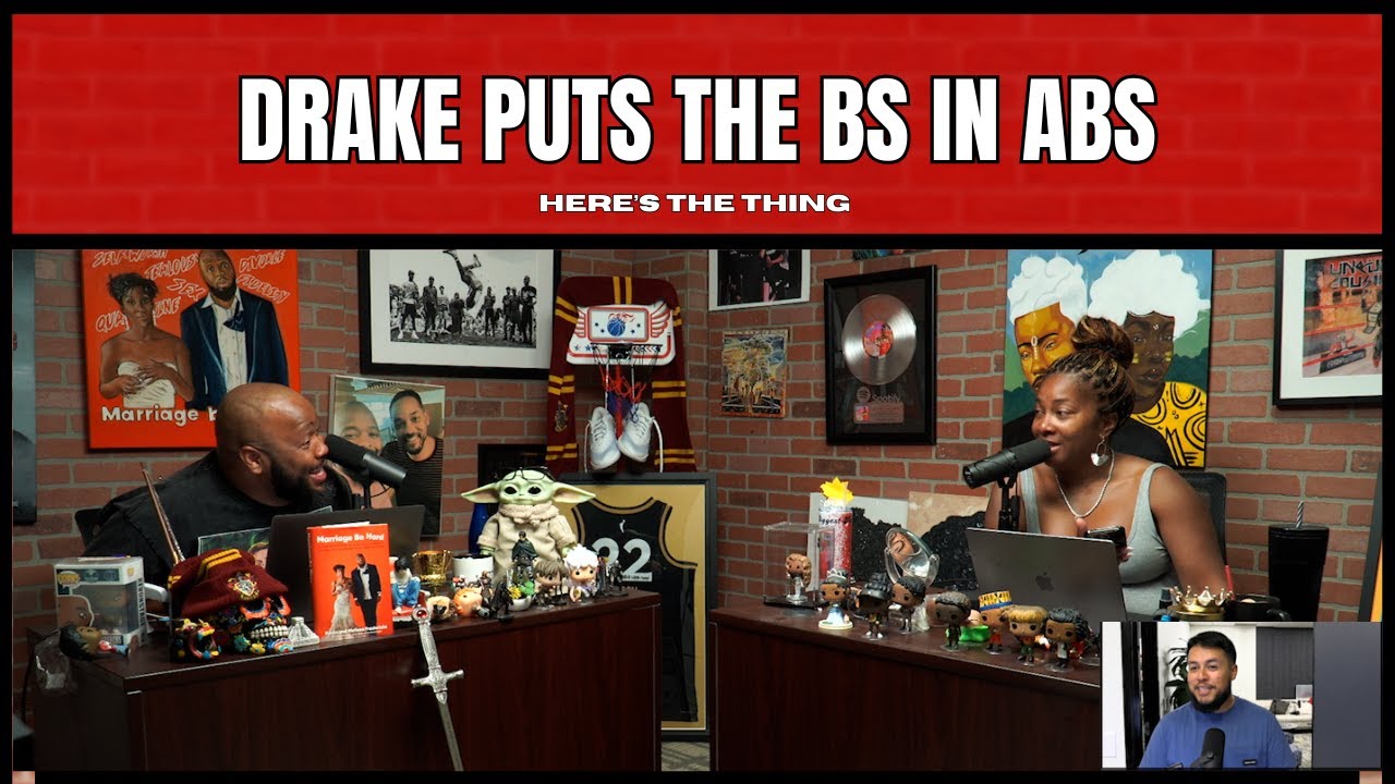 Drake Puts the BS in ABS | #heresthething - YouTube