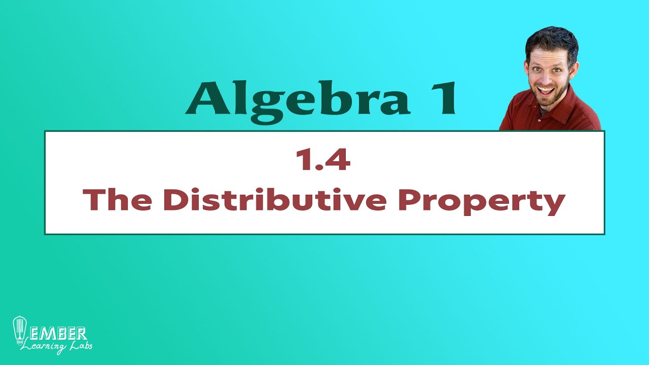 1-4 Distributive Property | Algebra 1 | Ember Learning Labs - YouTube