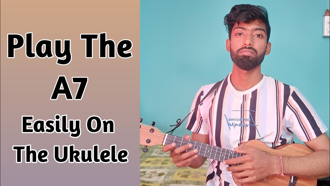 How To Play The A7 Chord On The Ukulele | Advance Chords Lessons - YouTube