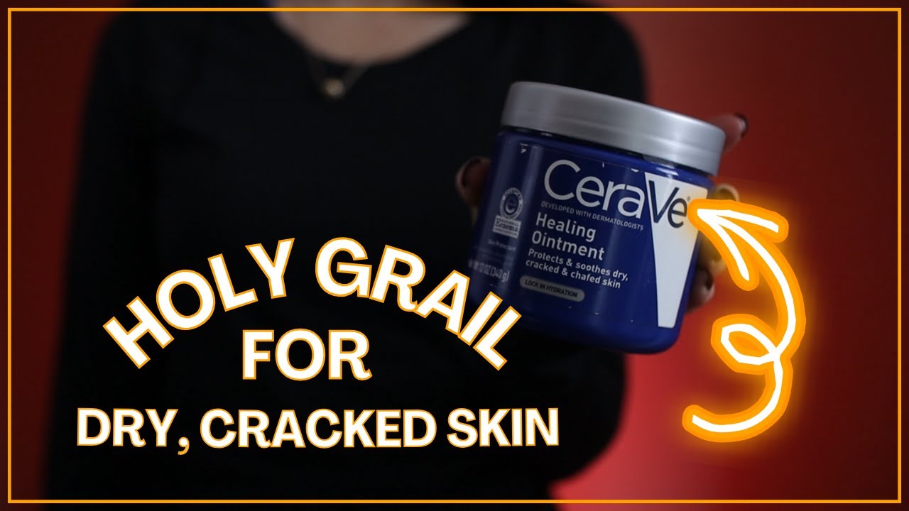 🌟 Holy Grail for Dry Skin: CeraVe Healing Ointment - Last Step in Night ...