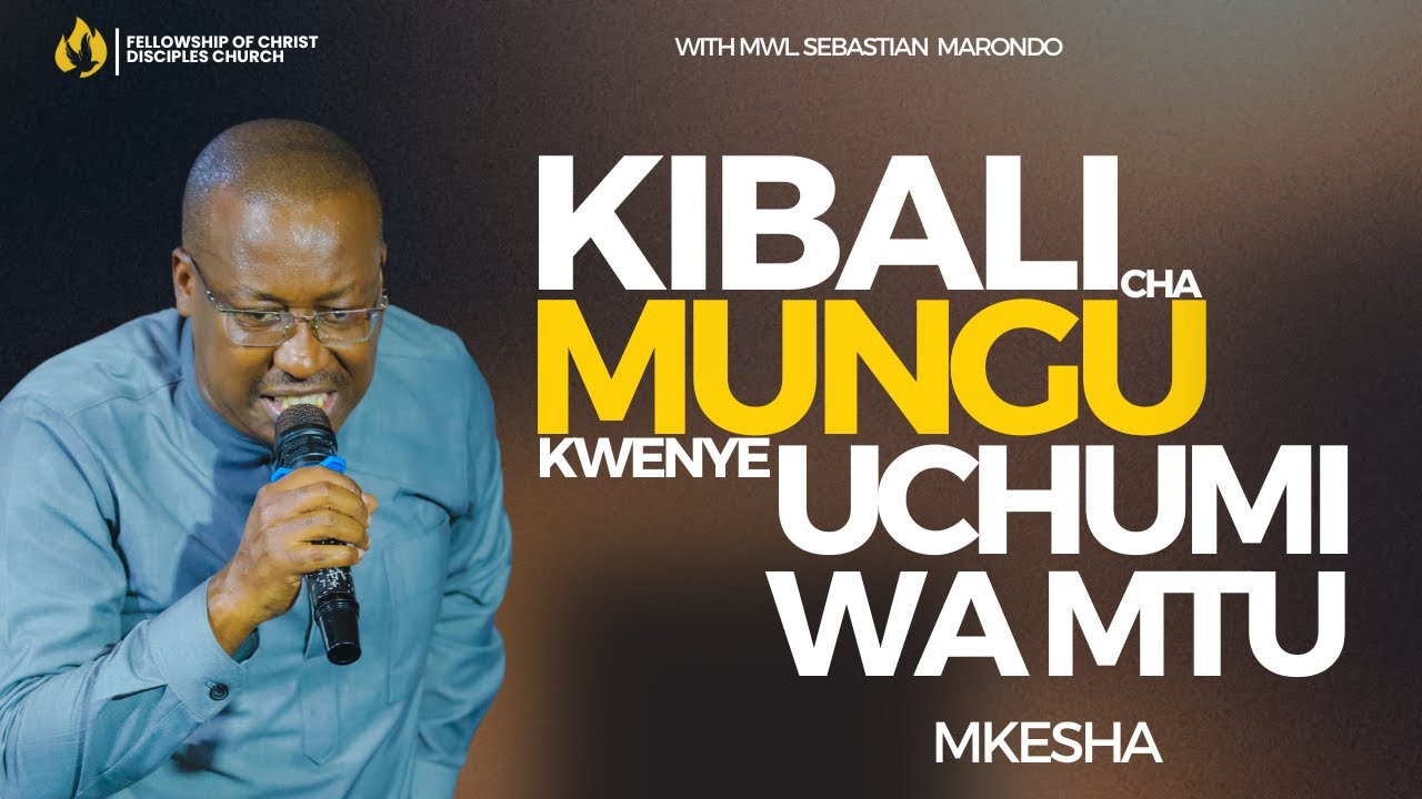 KIBALI CHA MUNGU KWENYE UCHUMI WA MTU NA MWL. SEBASTIAN MARONDO || 22|2 ...