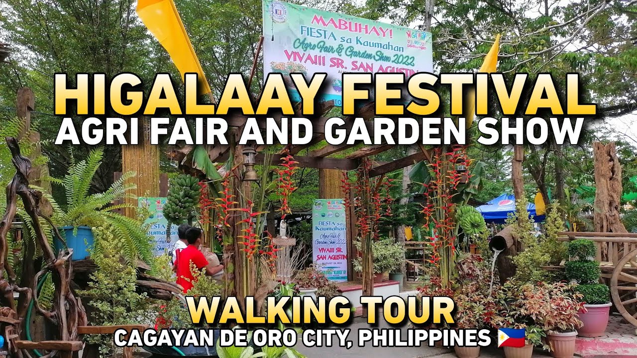 HIGALAAY FESTIVAL AGRI FAIR AND GARDEN SHOW 2022 | CAGAYAN DE ORO CITY ...
