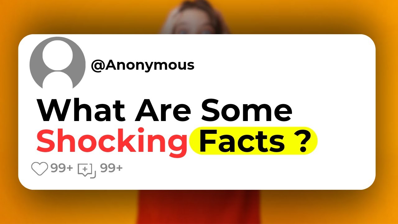What Are Some Shocking Facts ? - YouTube