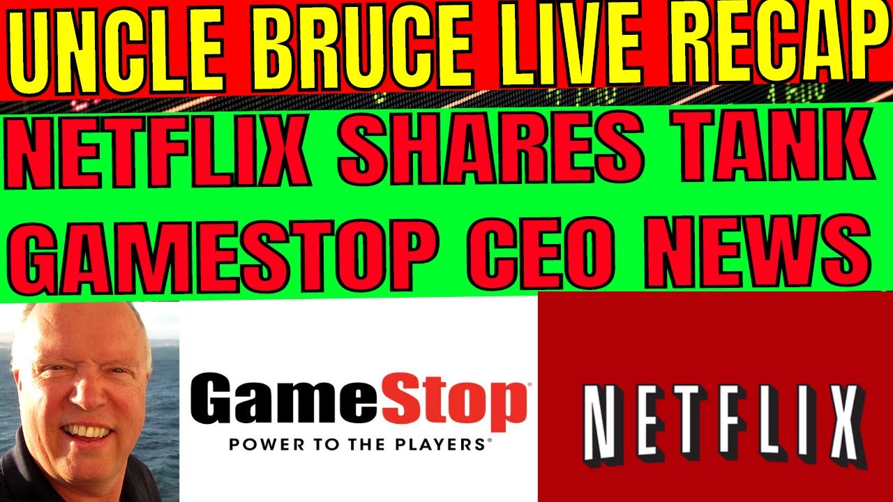 Uncle Bruce Covers The Netflix Stock Price Drop And The GameStop GME ...