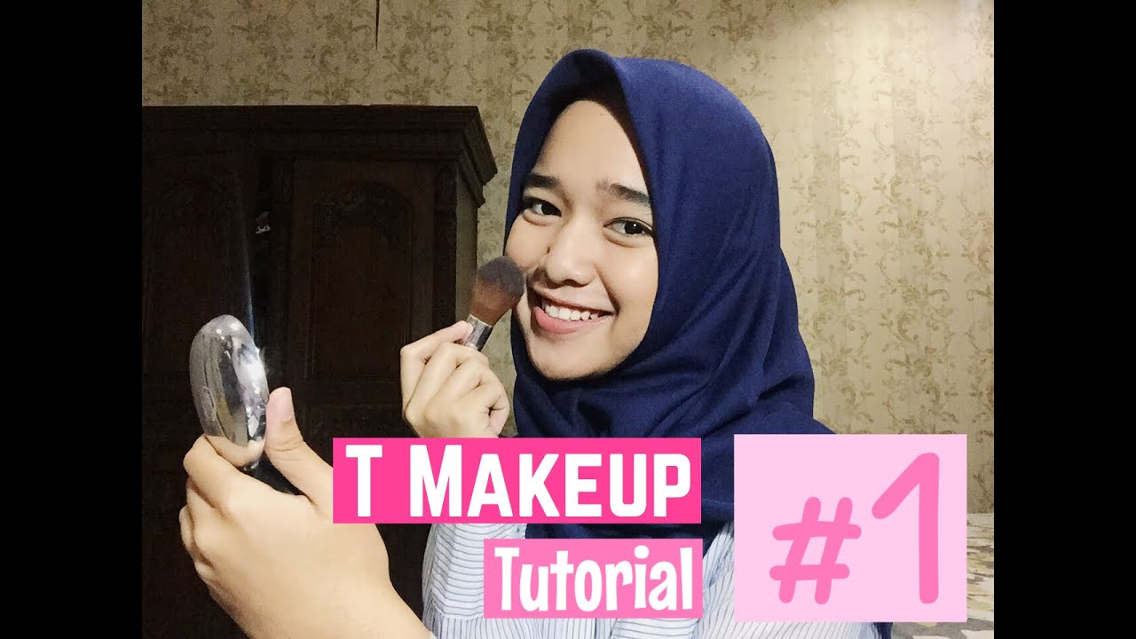 T MAKEUP TUTORIAL #1: "HARI TERAKHIR GO" | BAHASA INDONESIA - YouTube