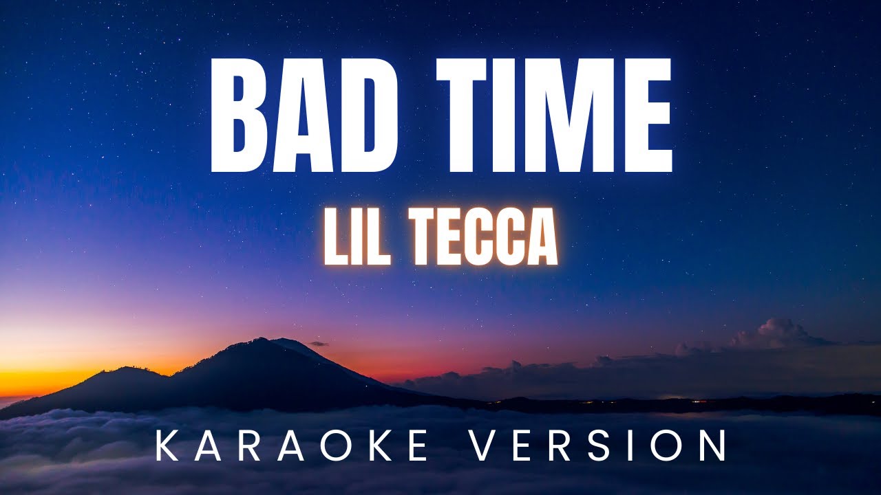 Lil Tecca - BAD TIME | KARAOKE Version - YouTube