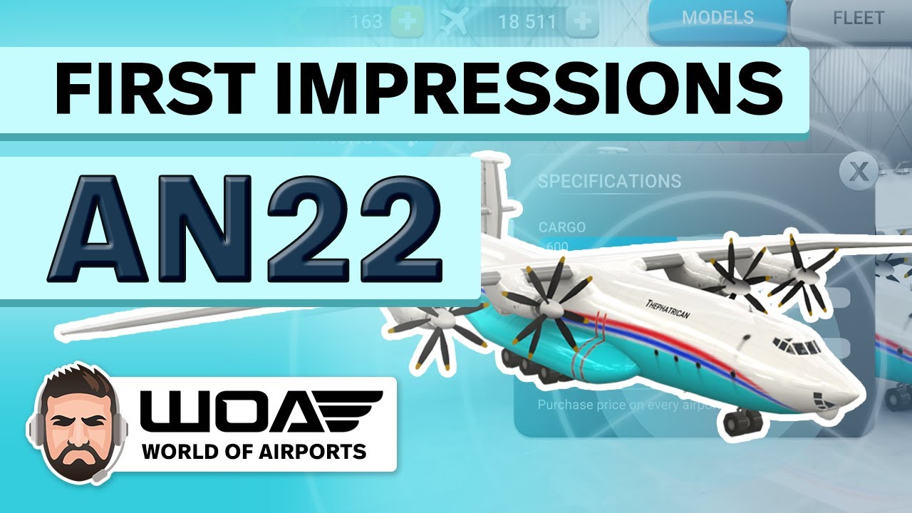 NEW PLANE, Antonov AN22 in World of Airports - YouTube