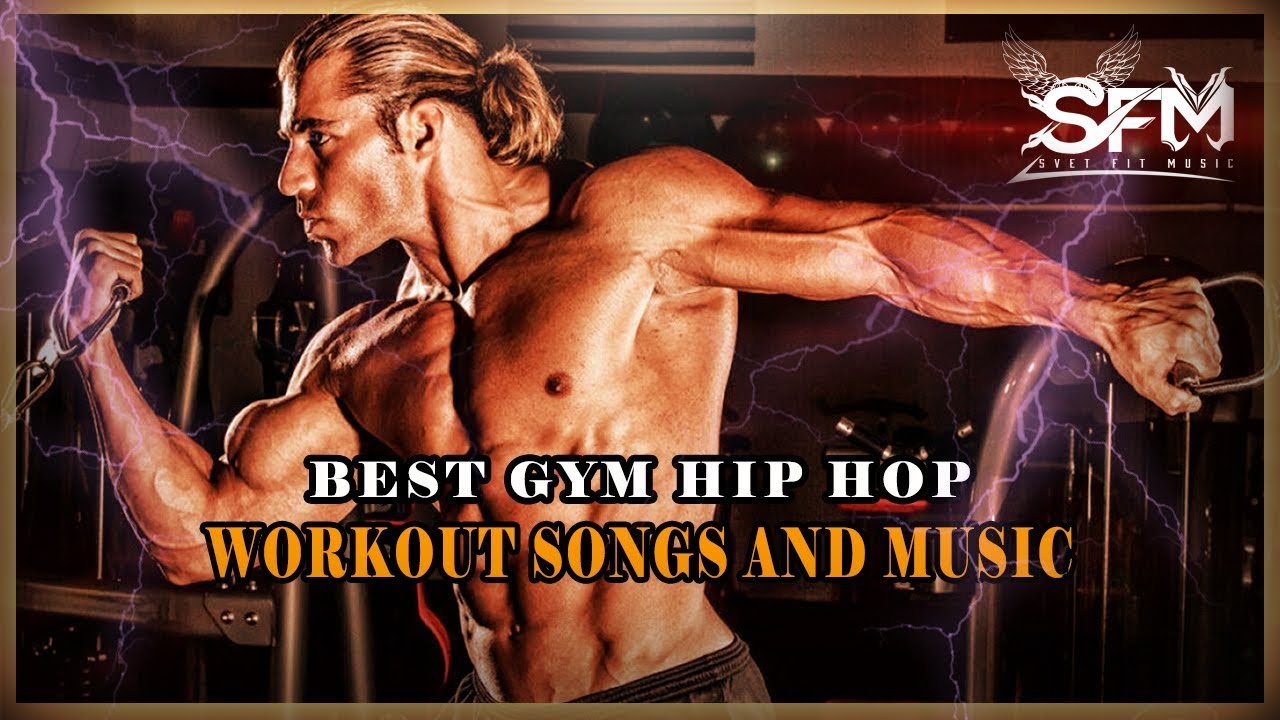 Best Gym & Bodybuilding Hip Hop Workout Music - Svet Fit Music - YouTube