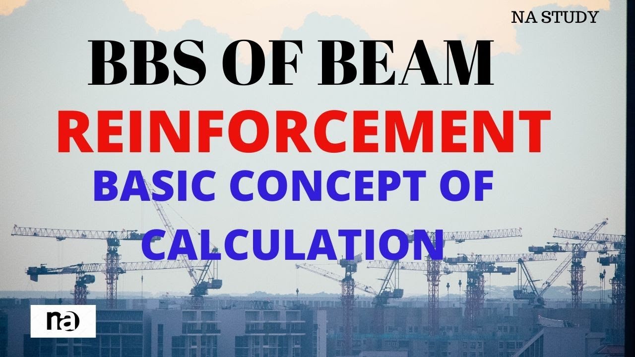 PART-9| BBS OF BEAM REINFORCEMENT|NA STUDY - YouTube