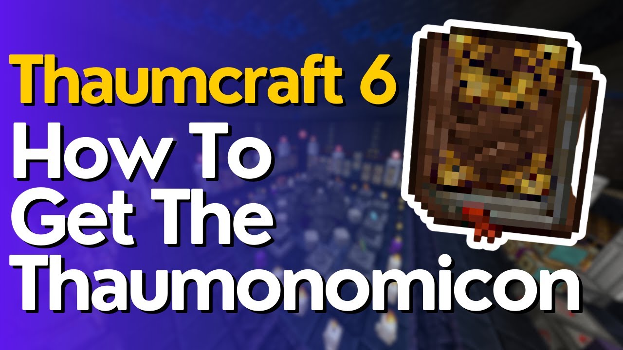How To Get The Thaumonomicon In Thaumcraft 6 - YouTube