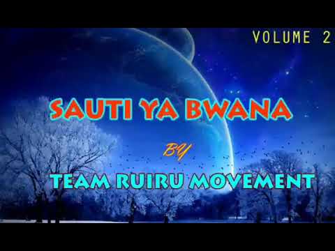 Team Ruiru Youth - Sauti Ya Bwana ||Skiza Code 9864160 (Official Audio ...