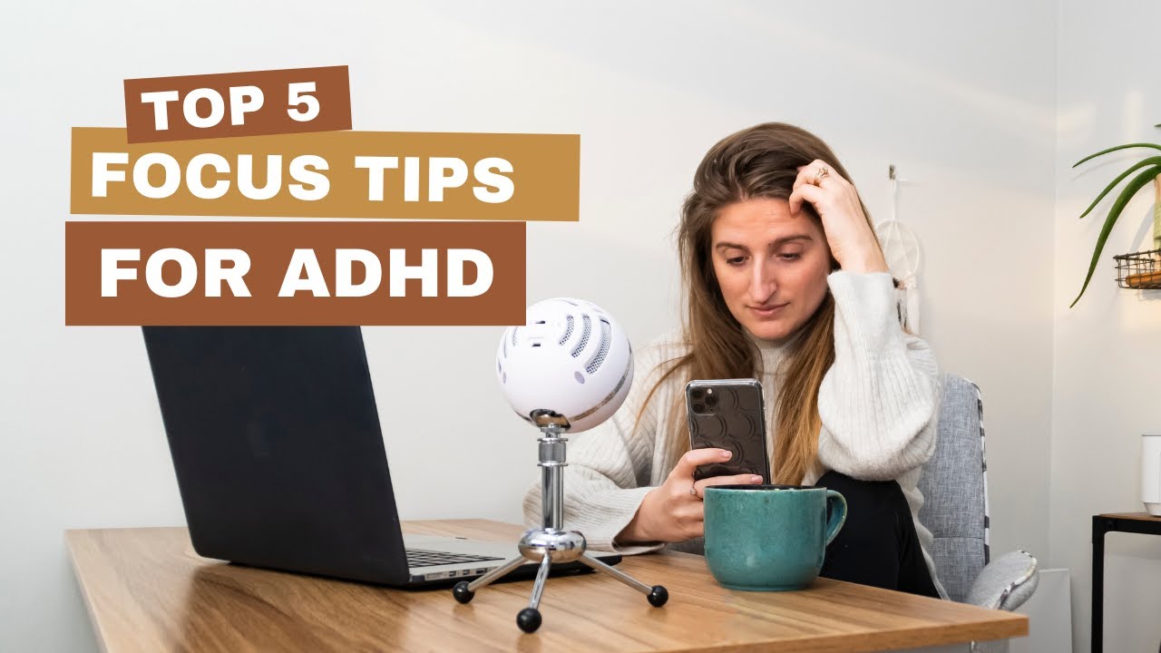 5 Tips to Help You Focus With ADHD | Her Messy Bun Podcast - YouTube