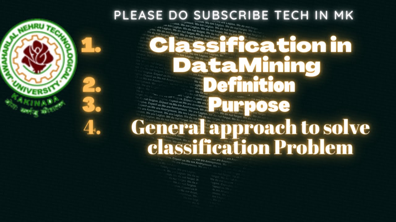 Classification in DataMining / Definition, Purpose, General approach to solve classification ...