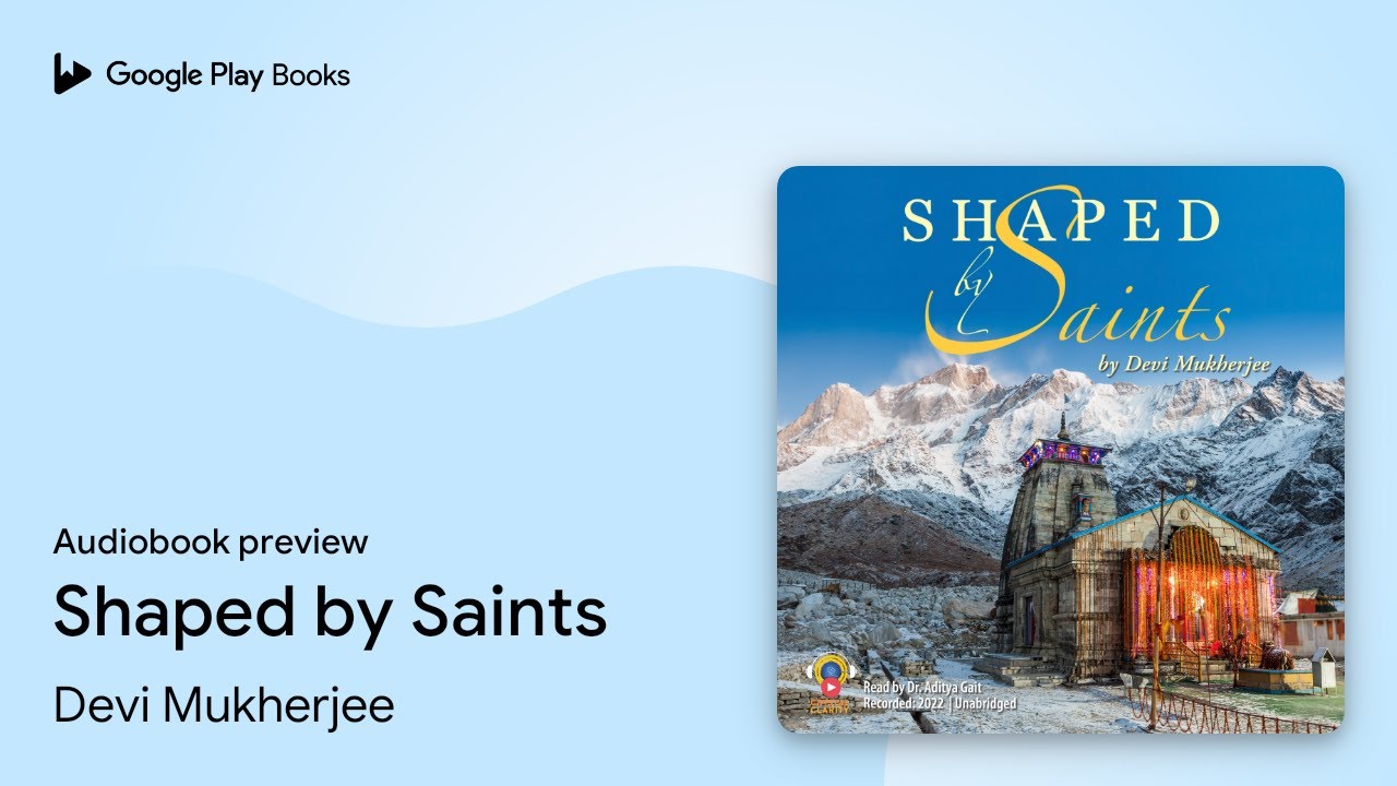 Shaped by Saints by Devi Mukherjee · Audiobook preview - YouTube
