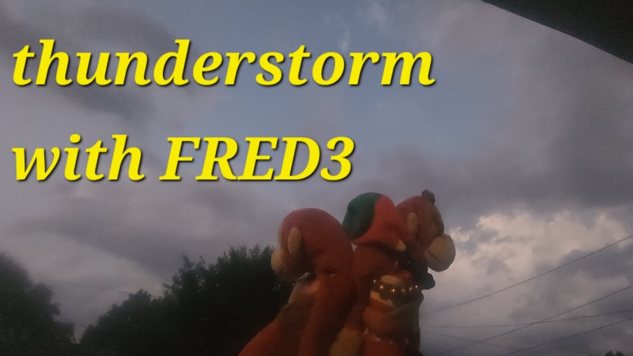 thunderstorm with FRED3.. - YouTube