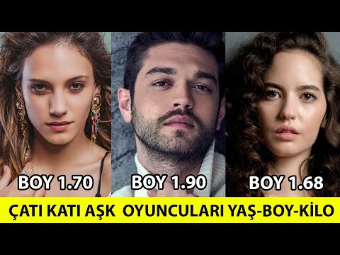 Çatı Katı Aşk Oyuncuları Yaşları Boyları Kiloları