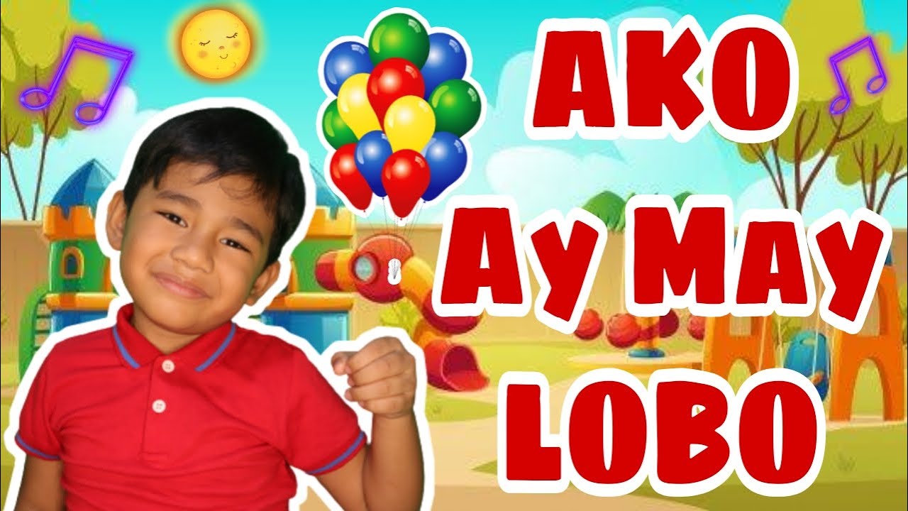 AKO AY MAY LOBO with Lyrics||Awiting Pambata||Tagalog Nursery Rhymes ...